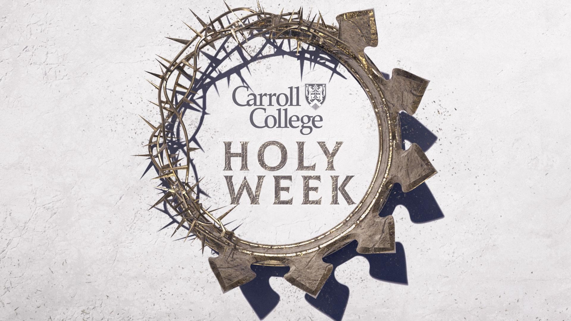 Holy Week 2022 at Carroll College | Carroll College