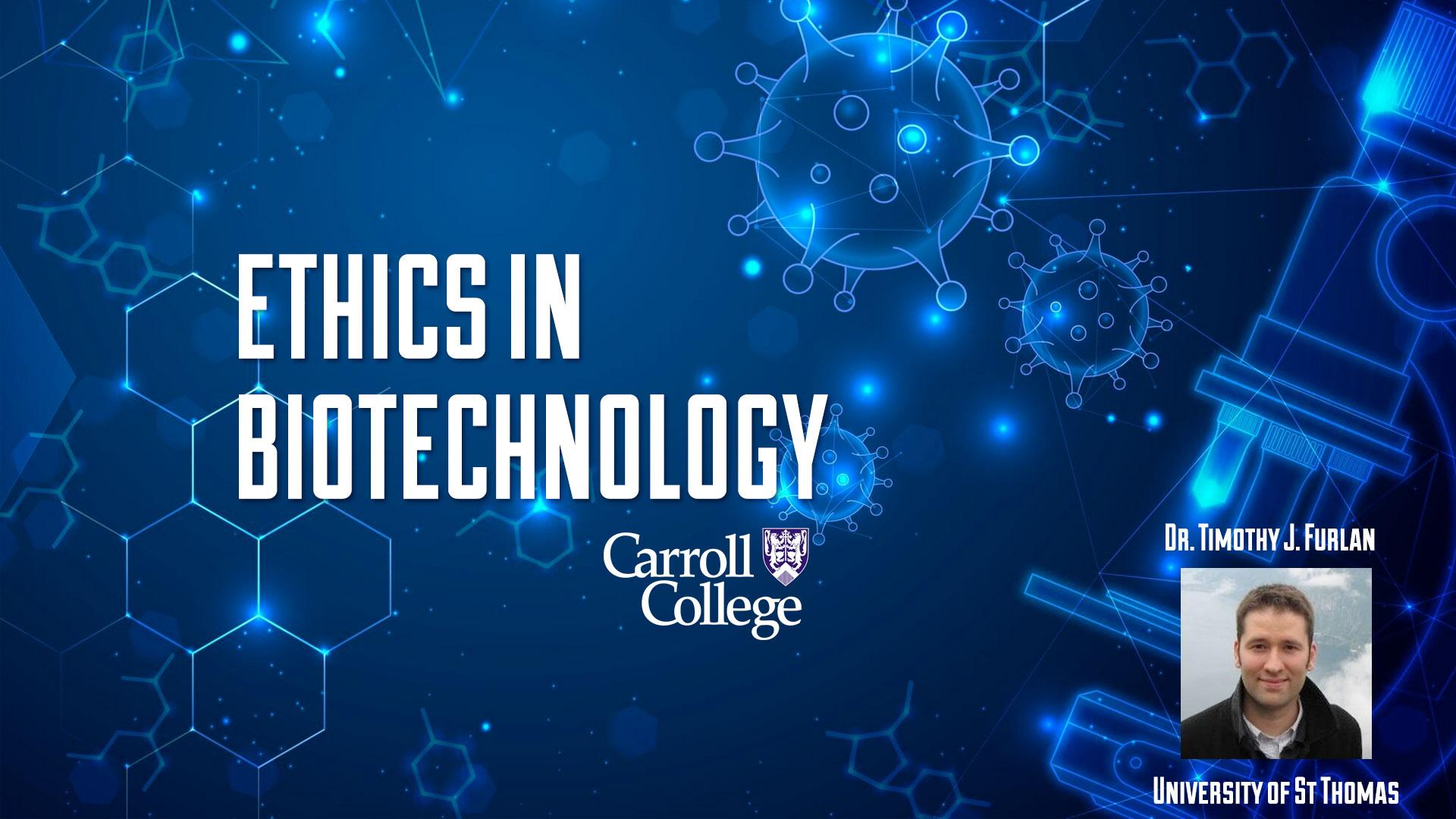 Lecture: Ethics in Biotechnology | Carroll College
